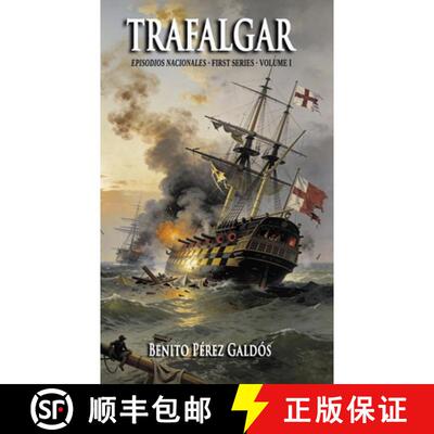 【3-4周达】精装 Trafalgar: First Series · Volume I (Episodios Nacionales Book 1) [9783039440658]