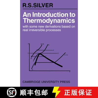 【3-4周达】An Introduction to Thermodynamics: With Some New Derivations Based on Real Irreversible Pr... [9780521180139]