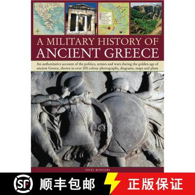 【3-4周达】Military Histroy of Ancient Greece: An Authoritative Account of the Politics, Armies and W... [9781844765416]