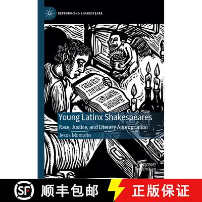 【3-4周达】精装 Young Latinx Shakespeares : Race, Justice, and Literary Appropriation [9783031630095]