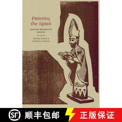 【3-4周达】Printing the Spirit: Gustave Baumann's Santos [9780890136935]