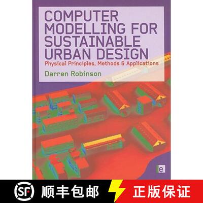 【3-4周达】Computer Modelling for Sustainable Urban Design: Physical Principles, Methods and Applicat... [9781844076796]