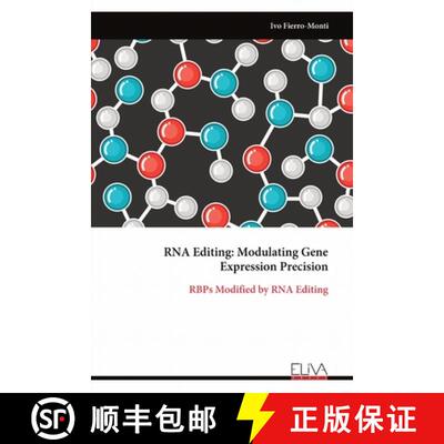 【3-4周达】RNA Editing: Modulating Gene Expression Precision: RBPs Modified by RNA Editing [9781636487502]