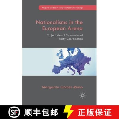 【3-4周达】Nationalisms in the European Arena : Trajectories of Transnational Party Coordination [9783319881379]