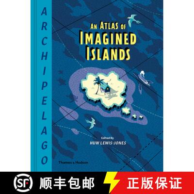 精装 Archipelago: An Atlas of Imagined Islands: An Atlas of Imagined Islands [9780500022566]