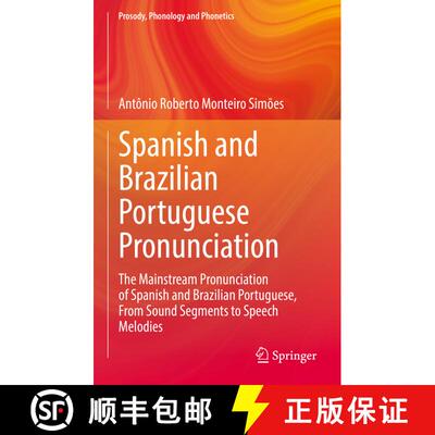【3-4周达】精装 Spanish and Brazilian Portuguese Pronunciation: The Mainstream Pronunciation of Spani... [9789811319952]