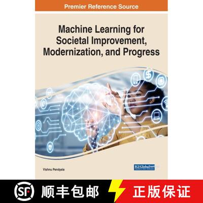 【3-4周达】精装 Machine Learning for Societal Improvement, Modernization, and Progress [9781668440452]