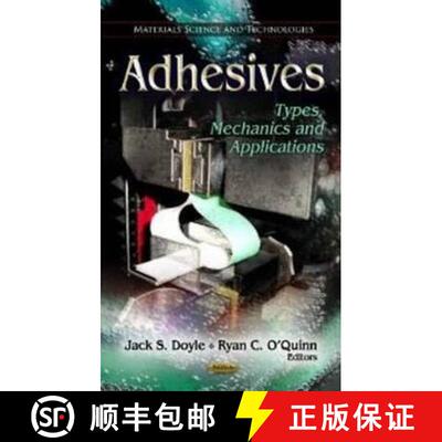 【3-4周达】精装 Adhesives: Types, Mechanics and Applications [9781613247037]