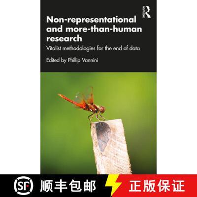 【3-4周达】Non-Representational and More-Than-Human Research: Vitalist Methodologies for the End of Data [9781032840918]