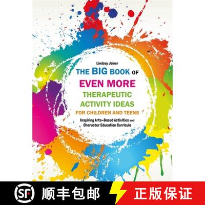 【3-4周达】The Big Book of Even More Therapeutic Activity Ideas for Children and Teens: Inspiring Art... [9781849057493]