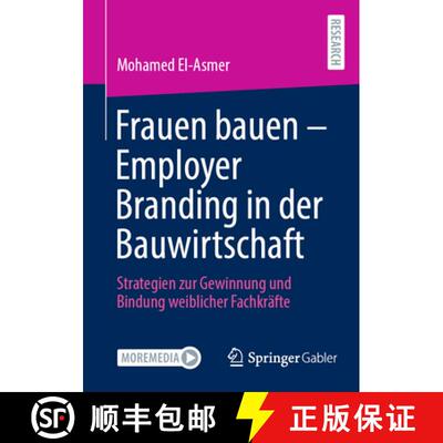 【3-4周达】Frauen bauen - Employer Branding in der Bauwirtschaft : Strategien zur Gewinnung und Bindu... [9783658509569]