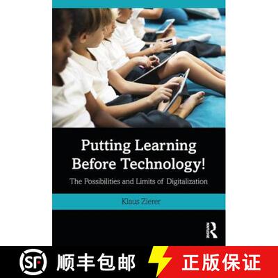 【3-4周达】Putting Learning Before Technology! : The Possibilities and Limits of Digitalization [9781138320512]