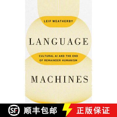 【3-4周达】Language Machines Volume 74 – Cultural AI and the End of Remainder Humanism [9781517919320]