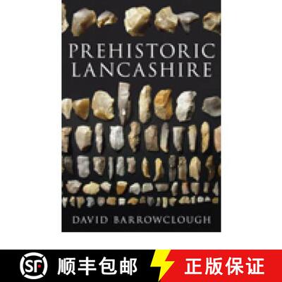 【3-4周达】Prehistoric Lancashire [9780752447087]