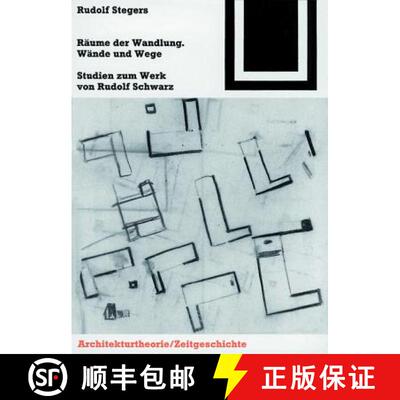 【3-4周达】Räume Der Wandlung, Wände Und Wege: Studien Zum Werk Von Rudolf Schwarz [9783764363895]