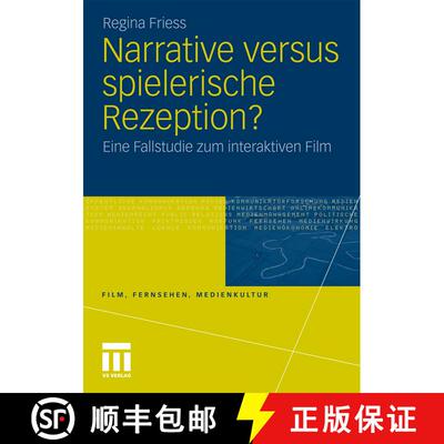 【3-4周达】Narrative versus spielerische Rezeption? : Eine Fallstudie zum interaktiven Film [9783531175027]