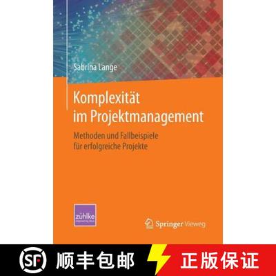 【3-4周达】Komplexität im Projektmanagement : Methoden und Fallbeispiele für erfolgreiche Projekte ... [9783658099718]