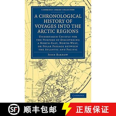 【3-4周达】Chronological History of Voyages into the Arctic Regions: Undertaken Chiefly for the Purpo... [9781108030830]