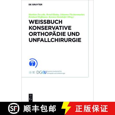 【3-4周达】Weißbuch Konservative Orthopädie Und Unfallchirurgie [9783110534337]