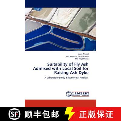 预订 Suitability of Fly Ash Admixed with Local Soil for Raising Ash Dyke [9783659188701]