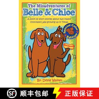 【3-4周达】The Misadventures of Belle & Chloe - The All-Color Edition [9780979933547]