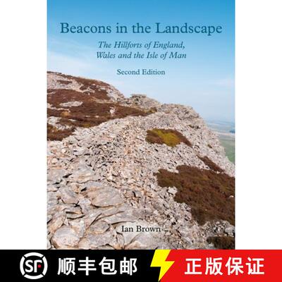 【3-4周达】Beacons in the Landscape (Second Edition): The Hillforts of England, Wales and the Isle of... [9781911188759]