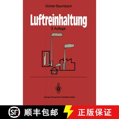 【3-4周达】Luftreinhaltung: Entstehung, Ausbreitung Und Wirkung Von Luftverunreinigungen -- Messtechn... [9783540568230]