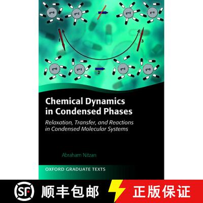 【3-4周达】Chemical Dynamics in Condensed Phases: Relaxation, Transfer, and Reactions in Condensed Mo... [9780199686681]