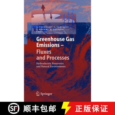【3-4周达】Greenhouse Gas Emissions - Fluxes and Processes : Hydroelectric Reservoirs and Natural Env... [9783642062490]