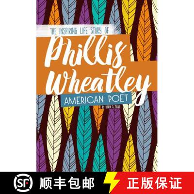 【3-4周达】精装 Phillis Wheatley: The Inspiring Life Story of the American Poet [9780756551667]