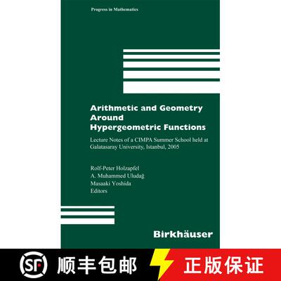 【3-4周达】精装 Arithmetic and Geometry Around Hypergeometric Functions : Lecture Notes of a CIMPA Su... [9783764382834]
