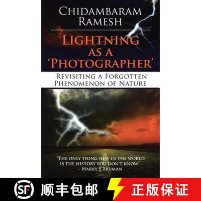 【3-4周达】Lightning as a 'Photographer': Revisiting a Forgotten Phenomenon of Nature [9781482800487]