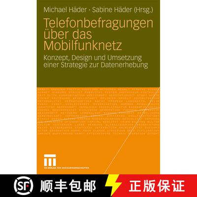 【3-4周达】Telefonbefragungen über das Mobilfunknetz : Konzept, Design und Umsetzung einer Strategie... [9783531157900]