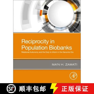 【3-4周达】Reciprocity in Population Biobanks: Relational Autonomy and the Duty to Inform in the Geno... [9780323912860]