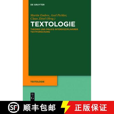 【3-4周达】Textologie: Theorie Und PRAXIS Interdisziplinärer Textforschung [9783110350319]