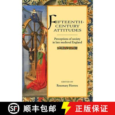 【3-4周达】Fifteenth-Century Attitudes: Perceptions of Society in Late Medieval England [9780521589864]