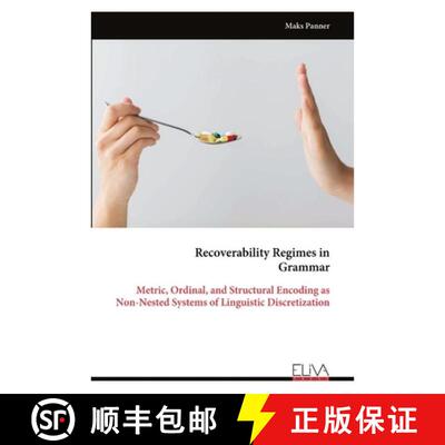 【3-4周达】Recoverability Regimes in  Grammar: Metric, Ordinal, and Structural Encoding as Non-Nested... [9789999347174]