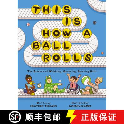 【3-4周达】精装 This Is How a Ball Rolls: The Science of Wobbling, Bouncing, Spinning Balls [9781525309687]