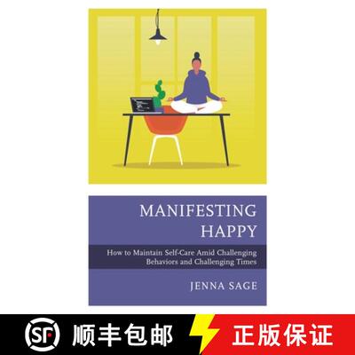 【3-4周达】精装 Manifesting Happy : How to Maintain Self-Care Amid Challenging Behaviors and Challeng... [9781475856743]