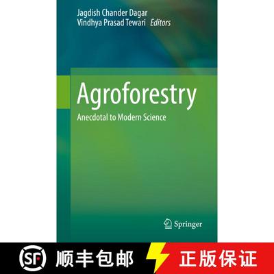 【3-4周达】Agroforestry : Anecdotal to Modern Science [9789811076497]