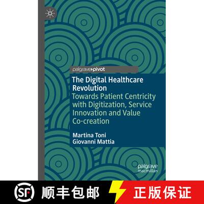 【3-4周达】The Digital Healthcare Revolution : Towards Patient Centricity with Digitization, Service ... [9783031163395]