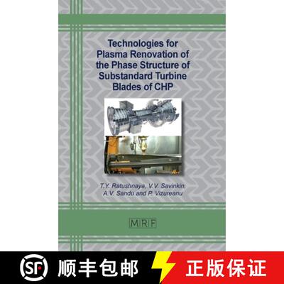 【3-4周达】Technologies for Plasma Renovation of the Phase Structure of Substandard Turbine Blades of... [9781644902646]