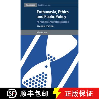 【3-4周达】Euthanasia, Ethics and Public Policy: An Argument against Legalisation - Euthanasia, Ethic... [9781107618336]