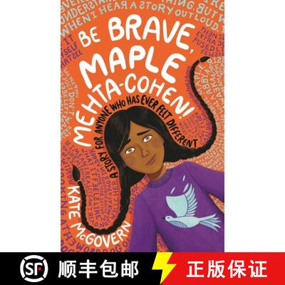 【3-4周达】Be Brave, Maple Mehta-Cohen!: A Story for Anyone Who Has Ever Felt Different [9781529504545]