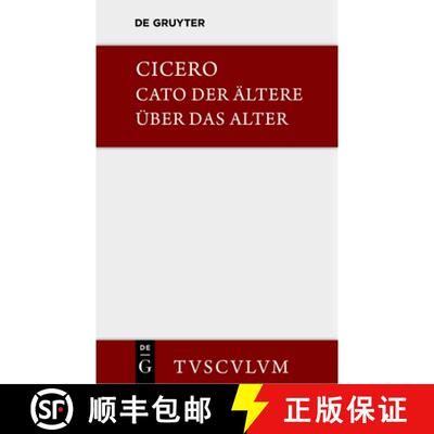 【3-4周达】精装 M. Tulli Ciceronis Cato maior de senectute / Cato der Ältere über das Alter：Latein... [9783110357905]