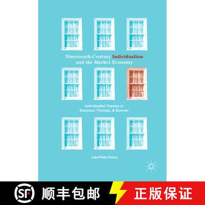 【3-4周达】Nineteenth-Century Individualism and the Market Economy : Individualist Themes in Emerson,... [9783319621715]