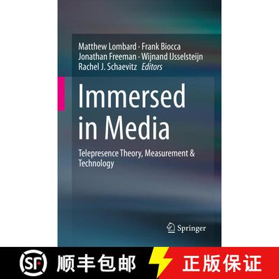 【3-4周达】精装 Immersed in Media : Telepresence Theory, Measurement & Technology [9783319101897]