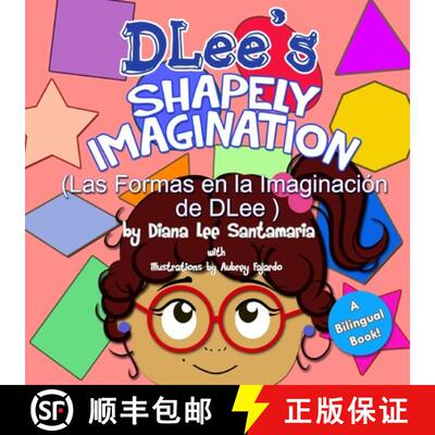 【3-4周达】DLee's Shapely Imagination: A Bilingual Story [9781941697252]