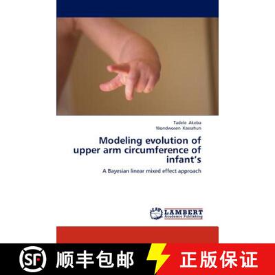 预订 Modeling Evolution of Upper Arm Circumference of Infant's [9783659204630]