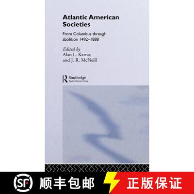 【3-4周达】精装 Atlantic American Societies: From Columbus Through Abolition, 1492-1888 [9780415080729]